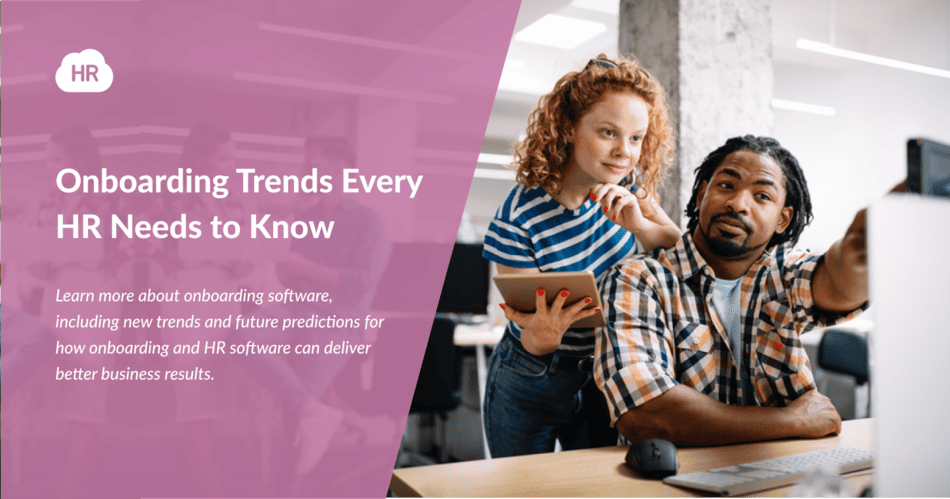 Onboarding Trends Every HR Needs to Know | HR Cloud